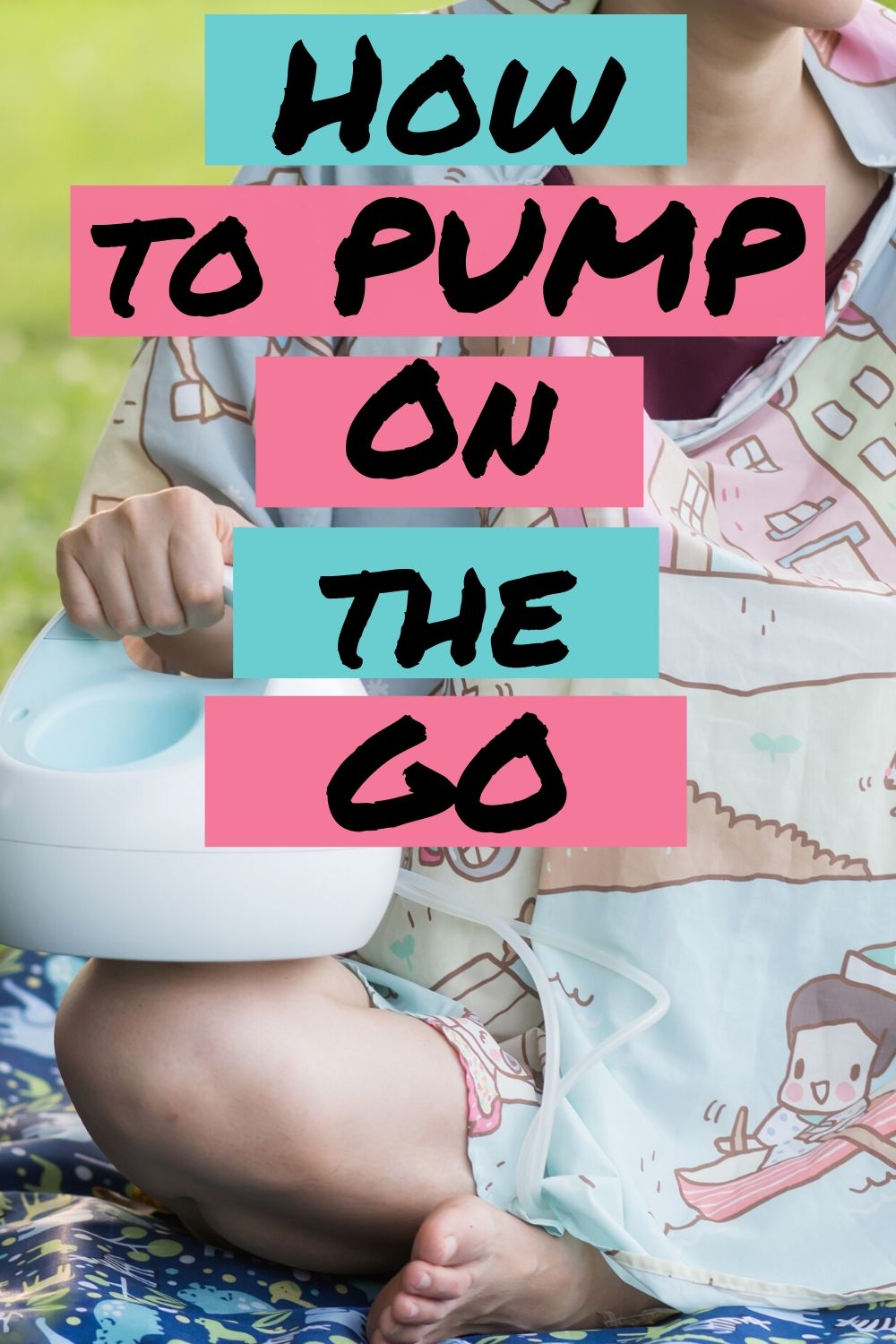How to Pump on the Go - Using Your Breast Pump in Public