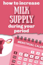 How to Increase Your Milk Supply During Your Period