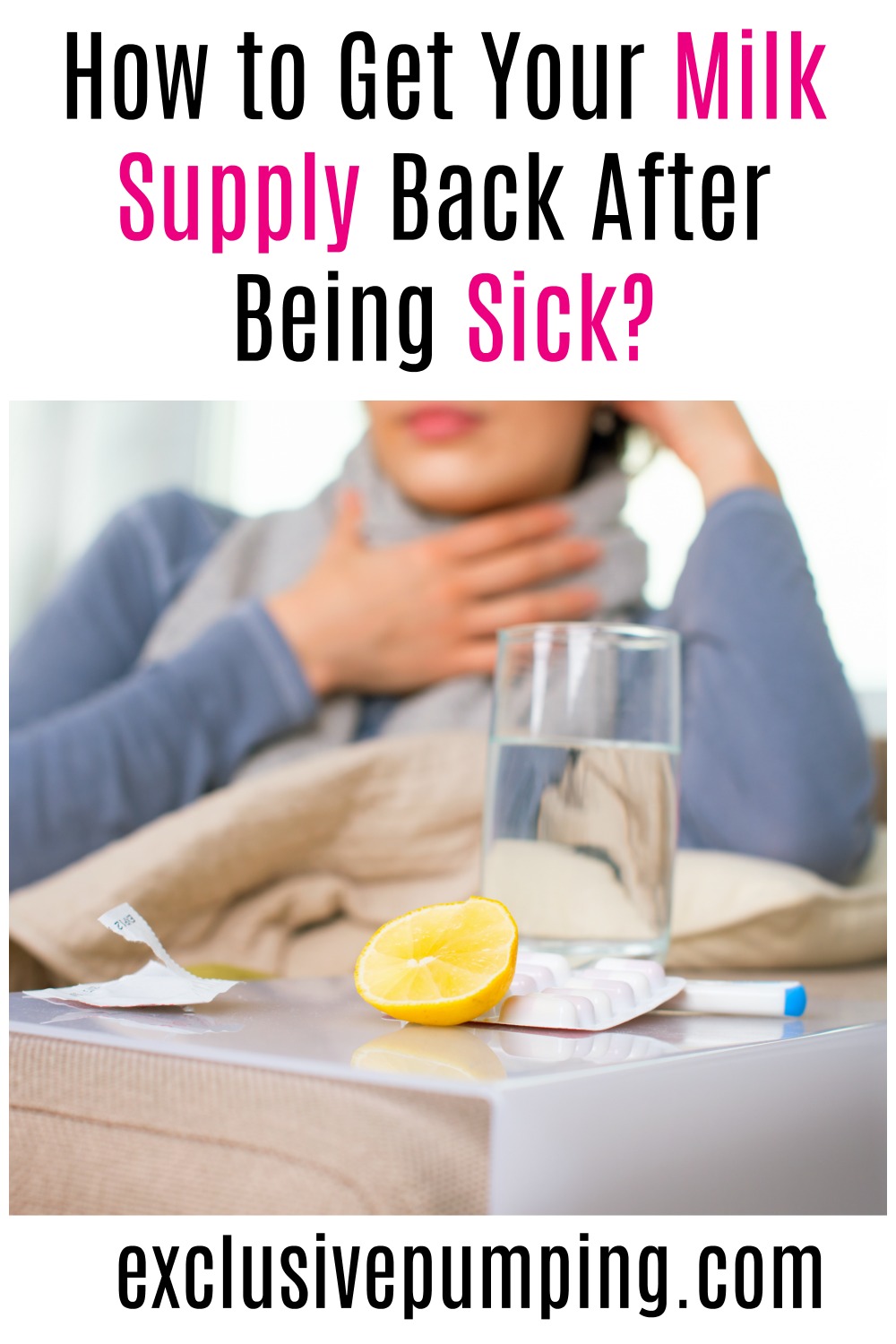 How to Increase Your Milk Supply After Being Sick - Exclusive Pumping