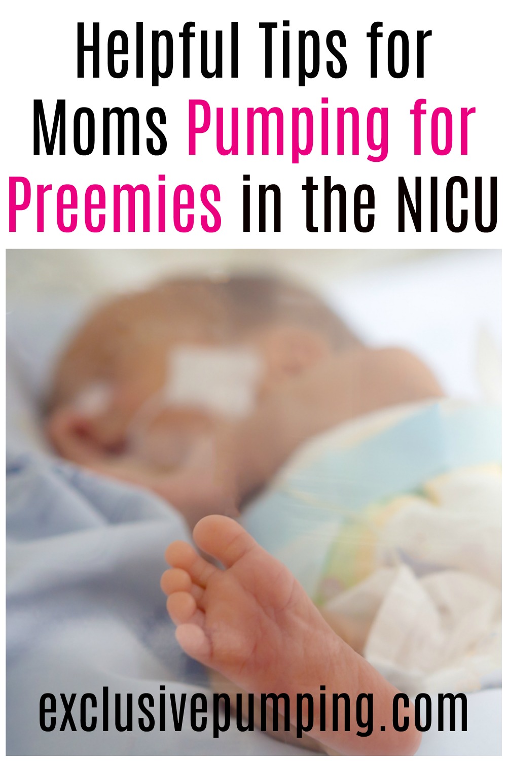 Survival Guide for Pumping in the NICU - Exclusive Pumping