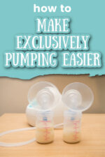 7 Ways to Make Pumping Easier - Exclusive Pumping